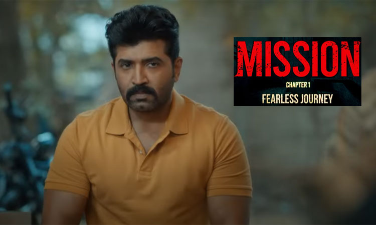 The teaser of Arun Vijay's 'Mission Chapter 1' has been released ...
