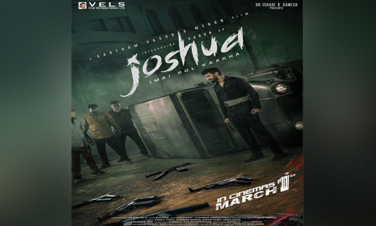 Directed by Gautham Vasudev Menon, Varun's 'Joshua' to release on March 1 - Crew Announcement ...