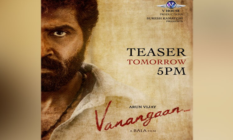 Arun Vijay Starrer 'Vanangan' Teaser Released Tomorrow - Crew ...